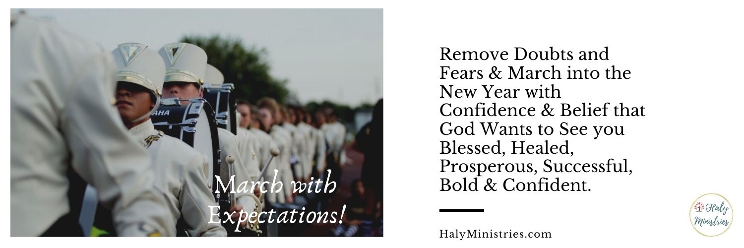 Prophetic Word for January 2020 - March with Expectations! | Haly ...